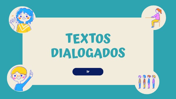 Textos dialogados | Genially