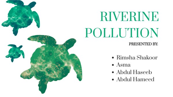 RIVERINE POLLUTION PRESENTATION | Genially