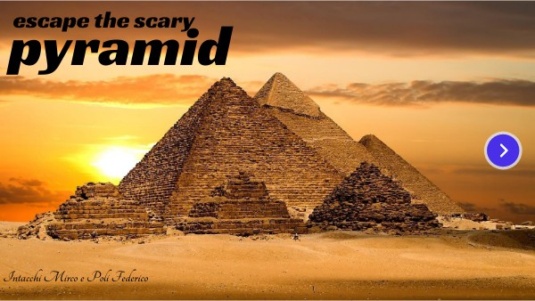 escape the scary pyramid | Genially