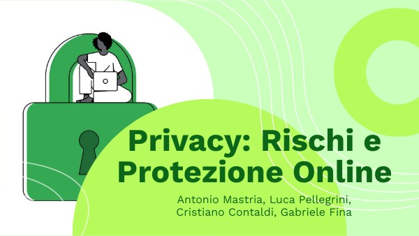 Privacy: Rischi e Protezione Online | Genially