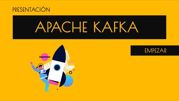 PRESENTACIÓN APACHE KAFKA | Genially