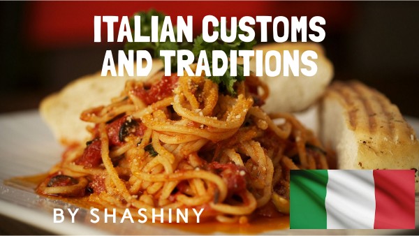 Italy customs and traditions- Shashiny