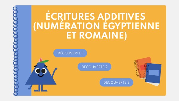 Nombres CM - Écritures additives (numération égyptienne et romaine ...