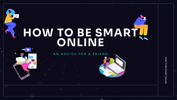 How to be smart online | Genially