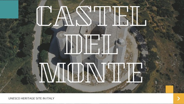 CASTEL DEL MONTE | Genially