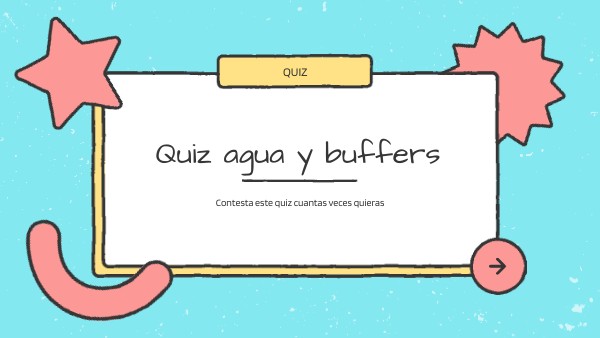 QUIZ Agua y buffer | Genially