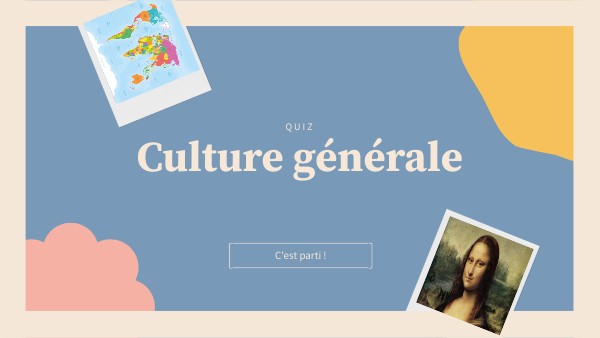 QUIZZ Culture générale | Genially