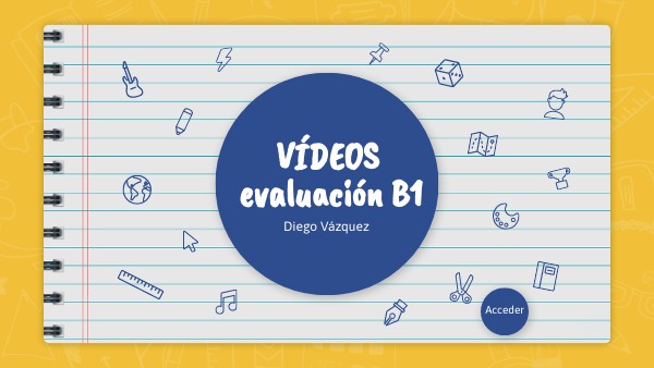 VIDEOS EVALUACIÓN B1 | Genially