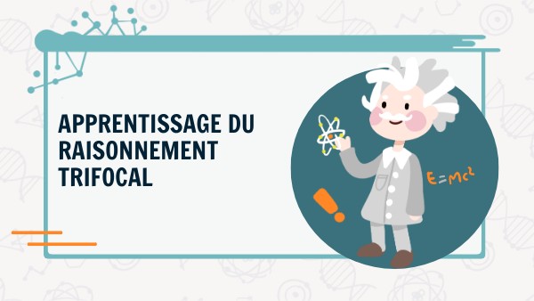 LE RAISONNEMENT TRIFOCAL