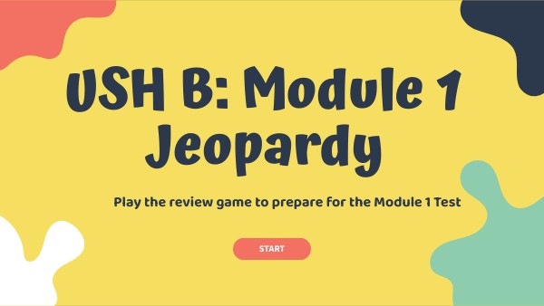 USH B Module 1 Review Game
