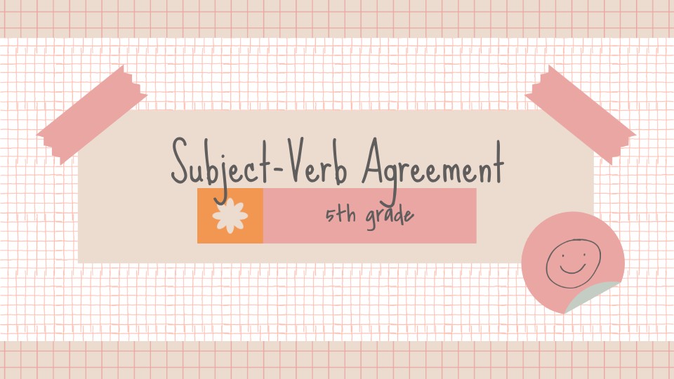 Subject verb agreement- 5th