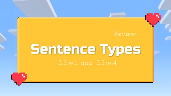 Sentence Types (3.5.W.1)