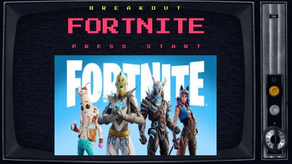 BREAKOUT FORTNITE | Genially
