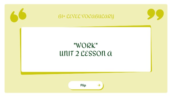 B1+ Vocabulary unit 2 lesson A Work | Genially