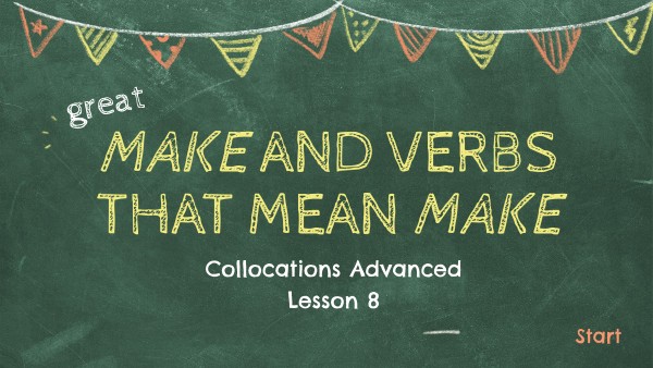 COLLOCATIONS ADVANCED LESSON 8 | Genially
