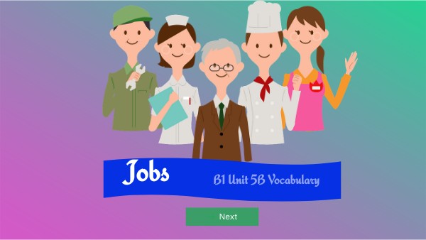 B1 UNIT 5B VOCABULARY JOBS | Genially