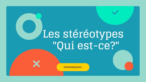 Jeu Qui est ce? Stéréotypes | Genially