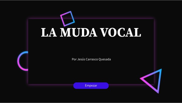 La muda vocal | Genially