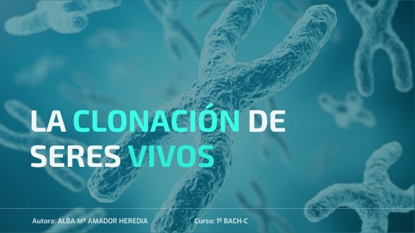 LA CLONACIÓN DE SERES VIVOS