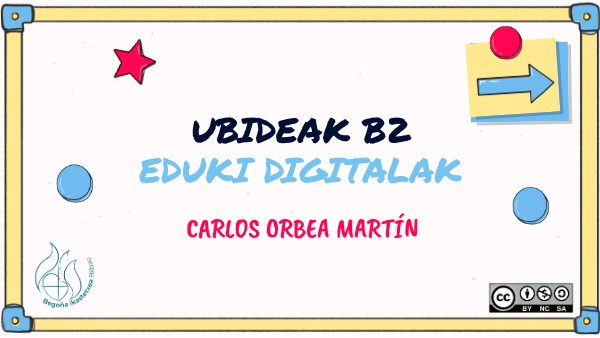 UBIDEAK B2. EDUKI DIGITALAK | Genially