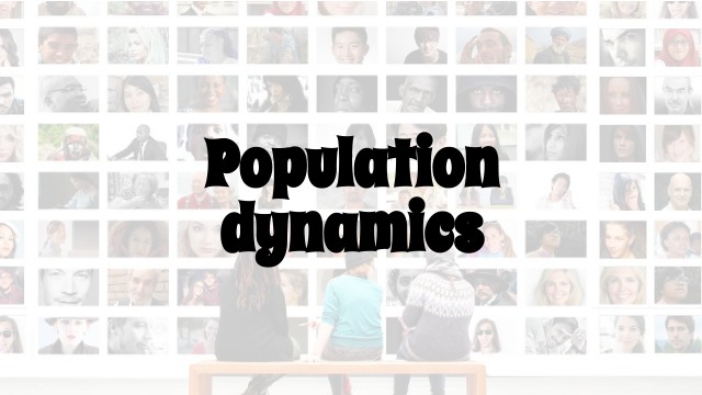 Population Dynamics - Geography project | Genially