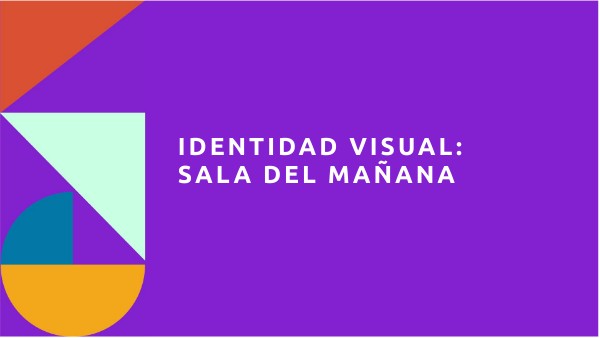 IDENTIDAD VISUAL SALA DEL MAÑANA | Genially