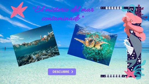 BREAKOUT: "El misterio del mar contaminado" | Genially