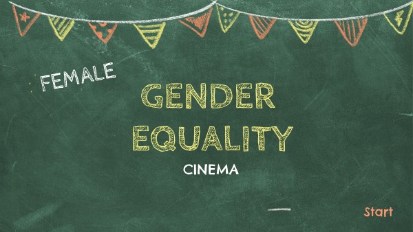 GENDER EQUALITY IN CINEMA FEMALE