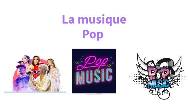 La Musique Pop | Genially
