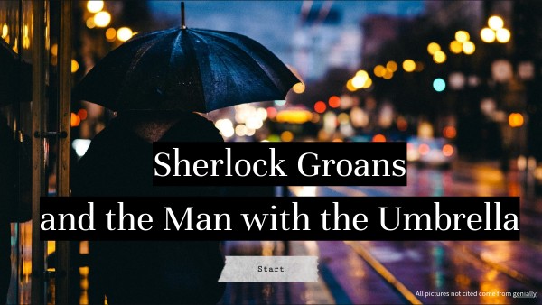 Sherlock Groans and the man with the umbrella