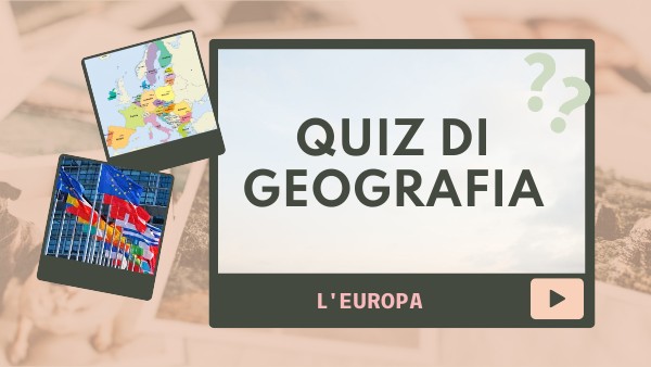 QUIZ DI GEOGRAFIA | Genially