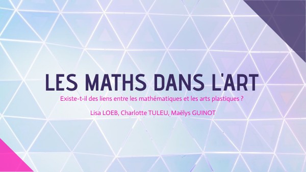 MATHS DANS L'ART | Genially