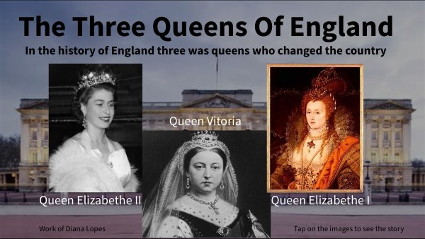 The thee Queens of England
