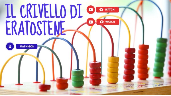 IL CRIVELLO DI ERATOSTENE | Genially