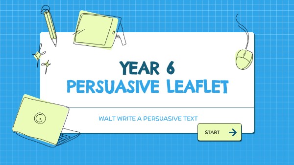 Year 6 Persuasive Leaflet | Genially