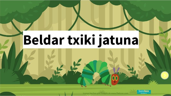 BELDAR TXIKI JATUNA | Genially