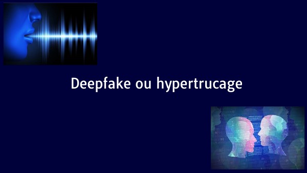 Fabrique un deepfake
