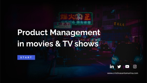 PRODUCT MANAGEMENT IN MOVIES & TV SHOWS | Genially