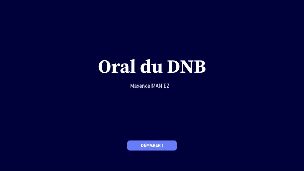 Oral DNB Maxence | Genially