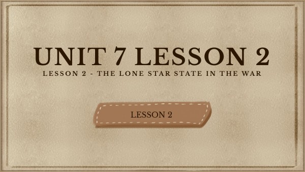 7th Grade - Texas History Unit 7 Lesson 2