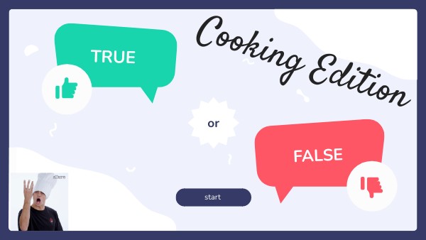 Cooking Quiz - TRUE OR FALSE | Genially