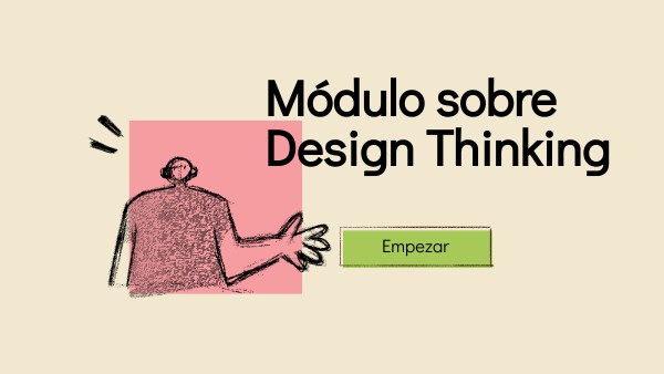 MÓDULO DESIGN THINKING | Genially