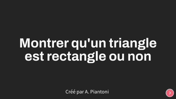 Montrer qu'un triangle est rectangle ou non