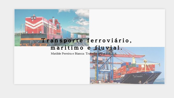 Transporte ferroviário, marítimo e fluvial- Matilde Pereira e Bianca