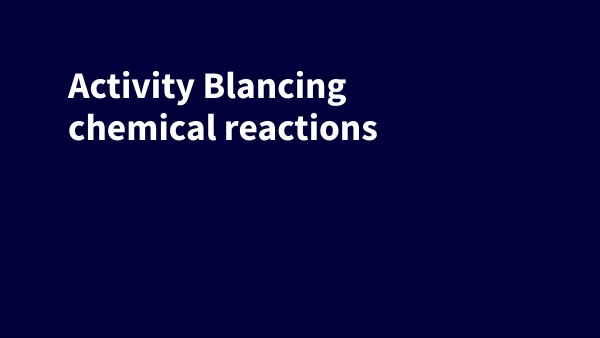 balancing chemical reactions | Genially