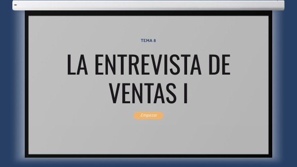 La entrevista de ventas I | Genially