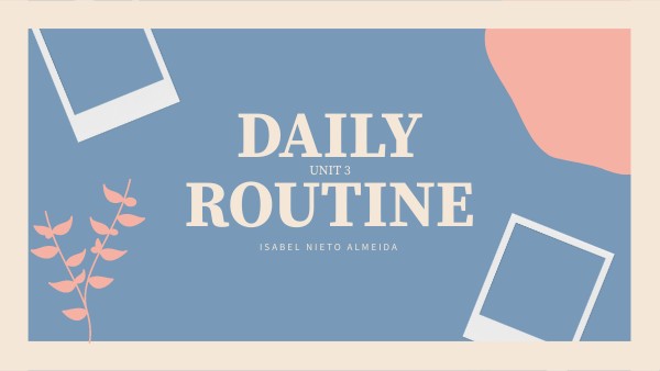 DAILY ROUTINE UNIT 3 | Genially