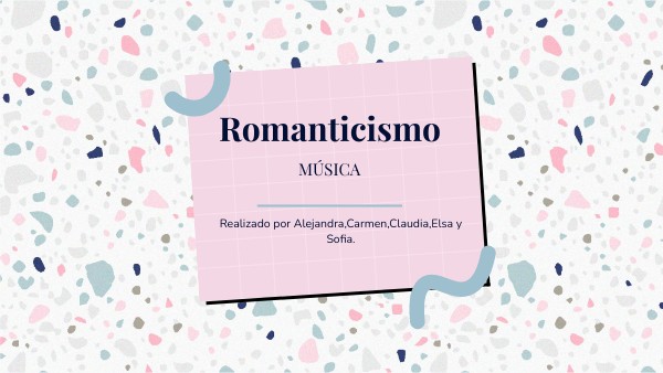 PRESENTACIÓN ROMANTICISMO😁🤗