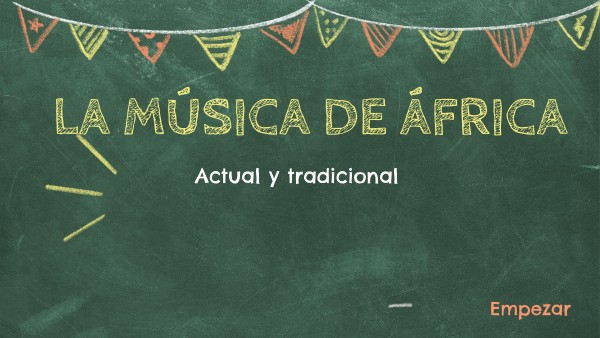 LA MUSICA AFRICANA | Genially