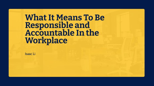 What It Means To Be Responsible And Accountable In The Workplace
